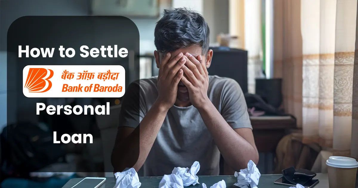 How to Settle Bank of Baroda Personal loan Ahktips